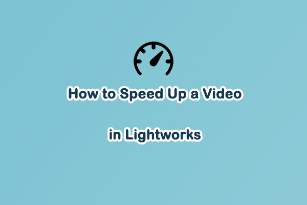 How to Speed Up a Video in Lightworks: An Essential Guide