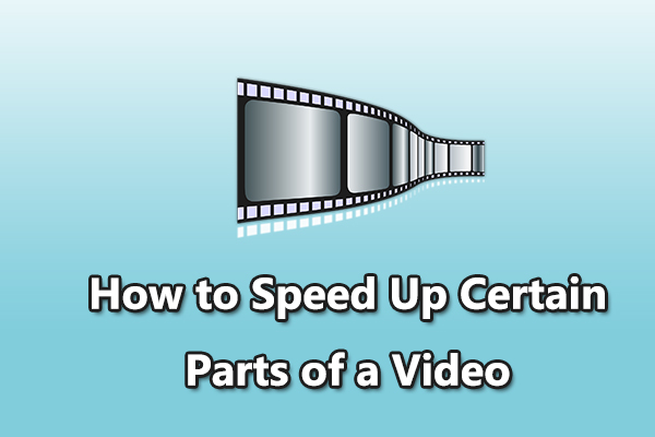 A Comprehensive Guide to Accelerating Parts of Your Video