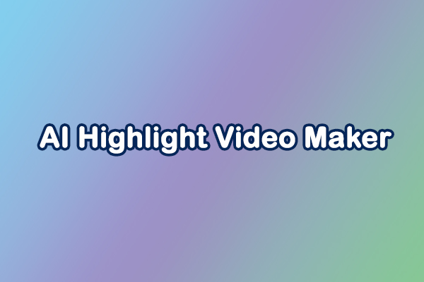 5 Best AI Highlight Video Makers: A Full Guide You Must Know