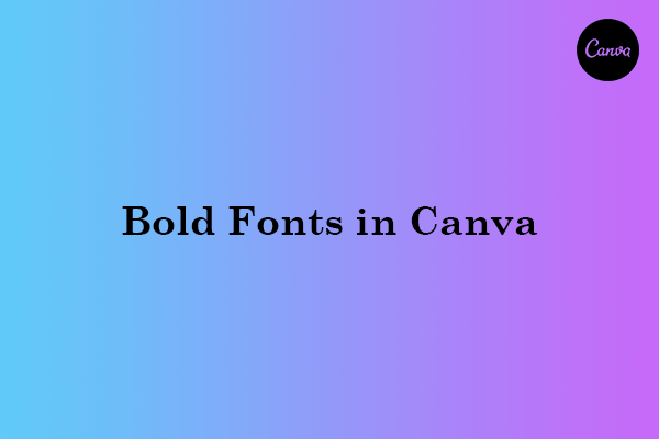 10 Must-Know Bold Fonts in Canva to Use in Your Designs