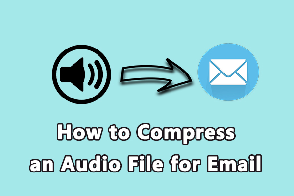 2 Effective Methods to Compress Audio Files for Email