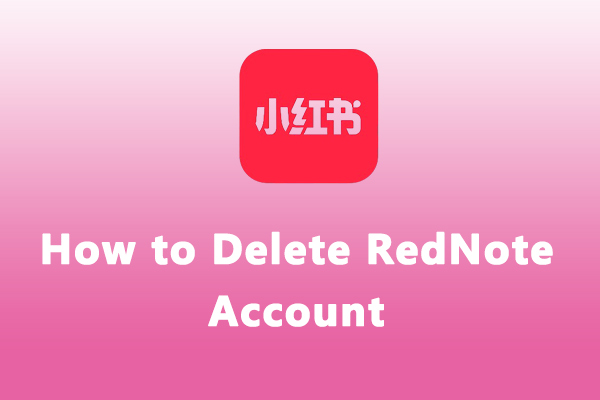 The Ultimate Guide to Deleting Your RedNote Account