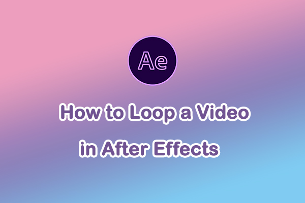 A Complete Guide: How to Loop a Video in After Effects