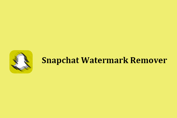 8 Popular Snapchat Watermark Removers You Should Never Miss