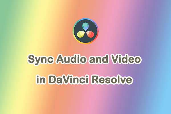 Ultimate Guide: How to Sync Audio and Video in DaVinci Resolve