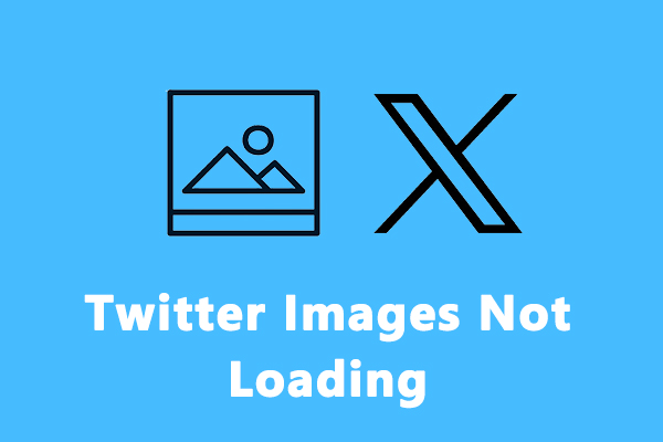 Complete Solutions for X/Twitter Images Not Loading Issues