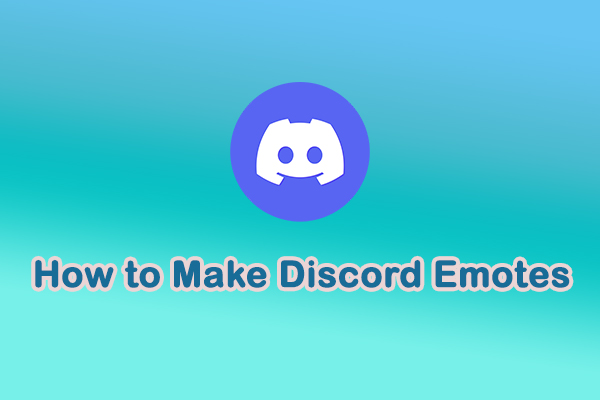 Easy Guide to Create Emotes: How to Make Discord Emotes