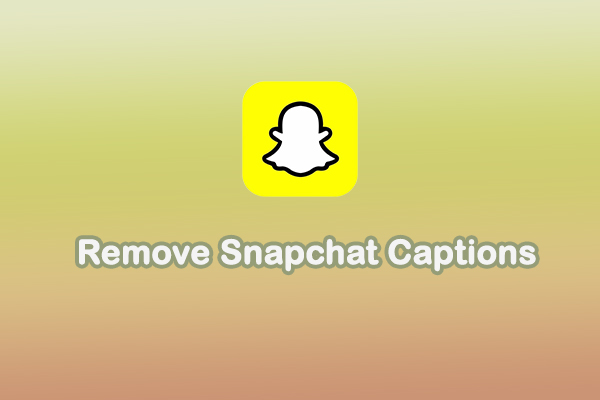Comprehensive Guide: How to Remove Snapchat Captions Easily