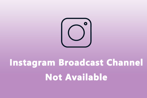Expert Guide to Instagram Broadcast Channel Not Available