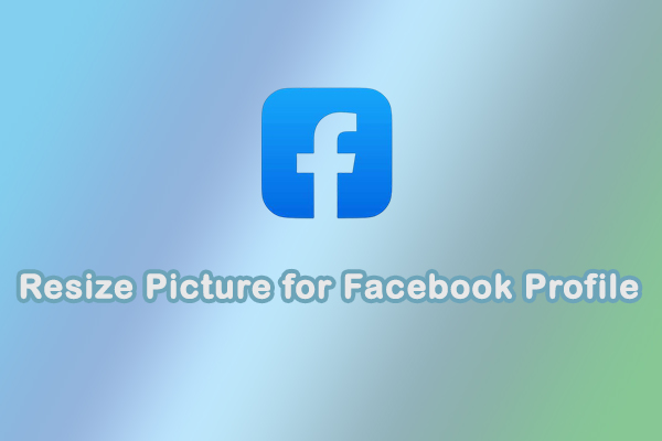 Ultimate Guide: How to Resize Picture for Facebook Profile