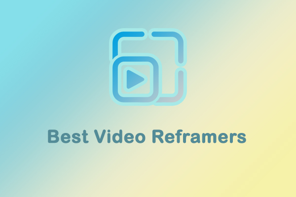 Best Video Reframers: Discover the Top Tools to Enhance Videos