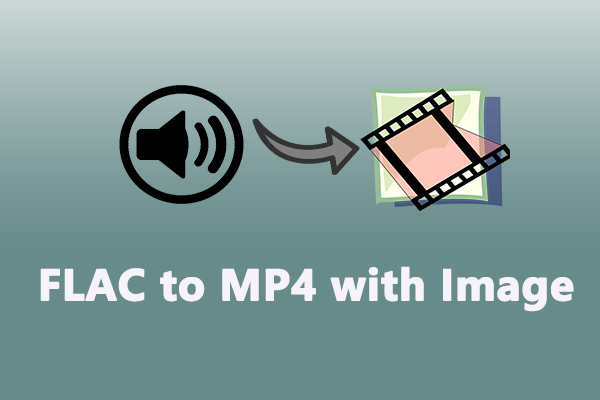 Elevate Your Audio: FLAC to MP4 with Stunning Images