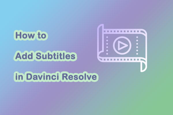 A Complete Guide: How to Add Subtitles in Davinci Resolve