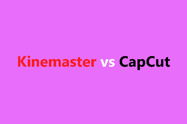 Check Out the Detailed Comparison of KineMaster vs CapCut
