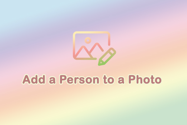 Quick and Easy Guide: How to Add a Person to a Photo Effectively