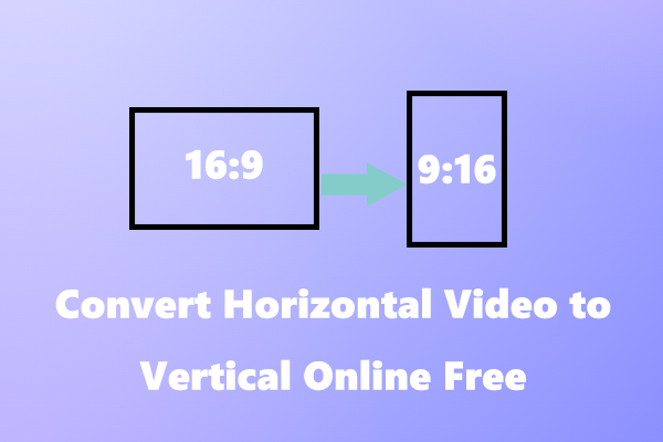 Best 2 Methods to Convert Horizontal Video to Vertical Online Best 2 Methods to Convert Horizontal Video to Vertical Online