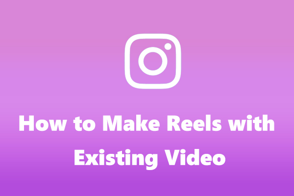 Beginner’s Guide: How to Make Reels with Existing Video