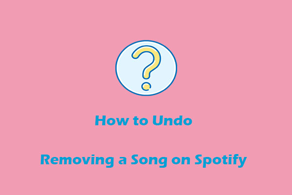 Attention: How to Undo Removing a Song on Spotify
