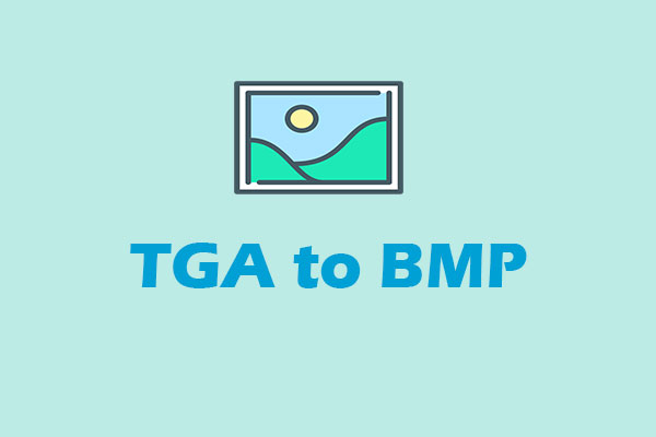 Convert TGA to BMP with 5 Easy and Quick Tools