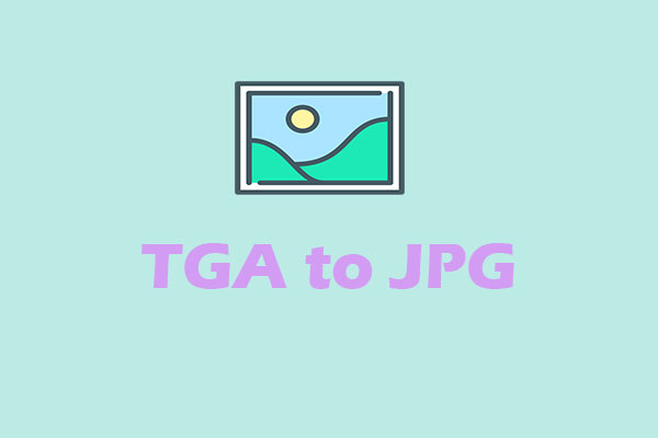 Convert TGA to JPG and JPG to TGA Online: 5 Simple Clicks
