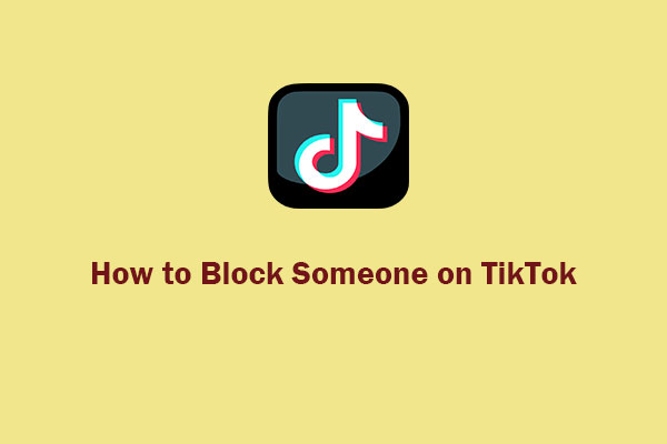 How to Block Someone on TikTok: A Step-by-Step Guide