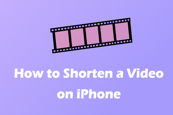 How to Shorten a Video on iPhone [Complete Guide]