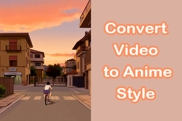 Breakthrough Methods to Convert Video to Anime Style