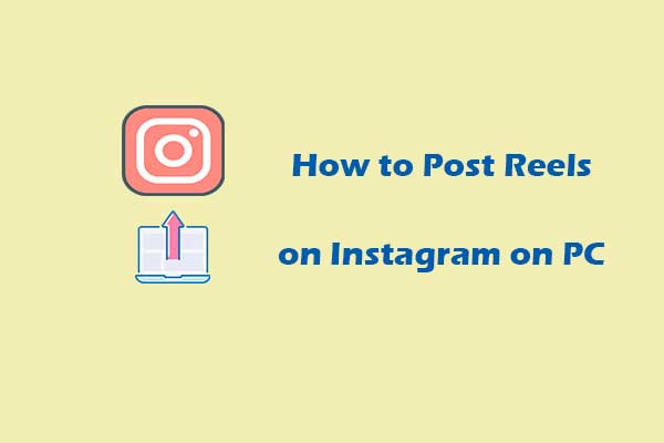 How to Post Reels on PC: Here's Your Answer