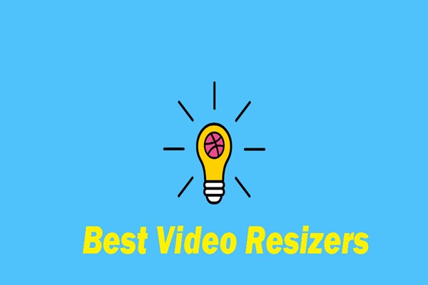 Top 7 Video Resizers for You – Offline/Online