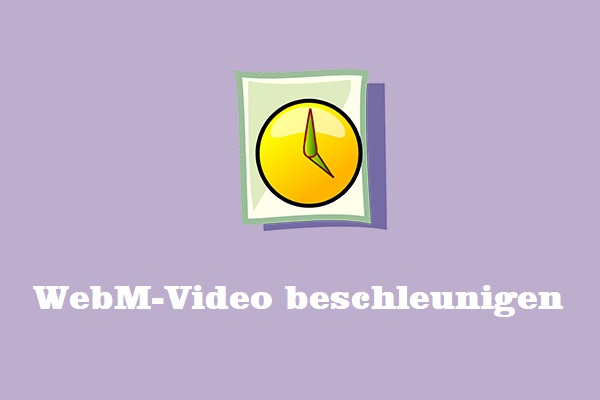 WebM-Videos unter Windows beschleunigen – Einfach und Effektiv