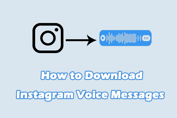 Quick Guide: How to Download Instagram Voice Messages on PC