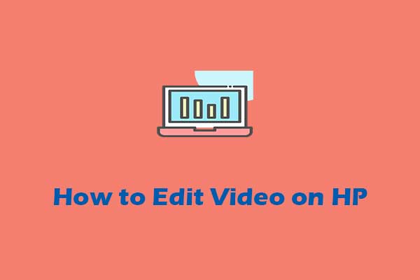 How to Edit Video on HP Laptops in 2026: Best 3 Methods