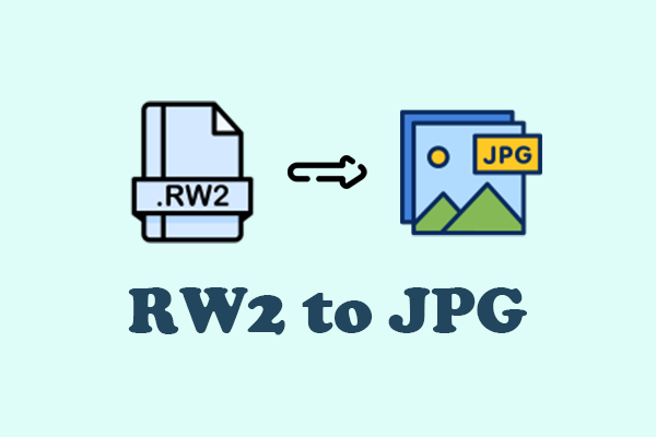 How to Convert RW2 to JPG Easily and Quickly: 3 Effective Ways