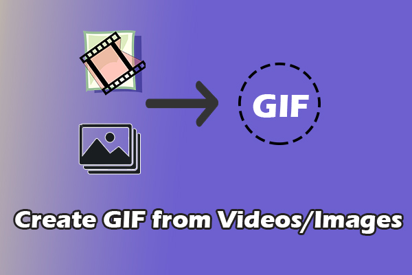Best 5 Methods to Create GIF from Videos, Images & Your Screen