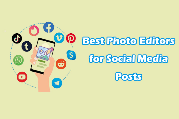 5 Best Photo Editors for Social Media Posts