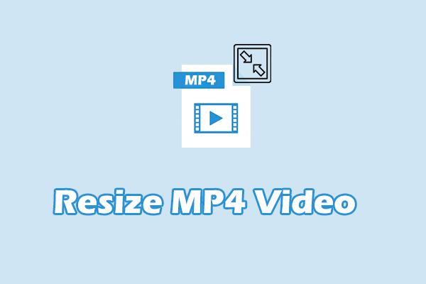 2 Best Ways to Resize MP4 to Fit Videos to Any Screen or Platform