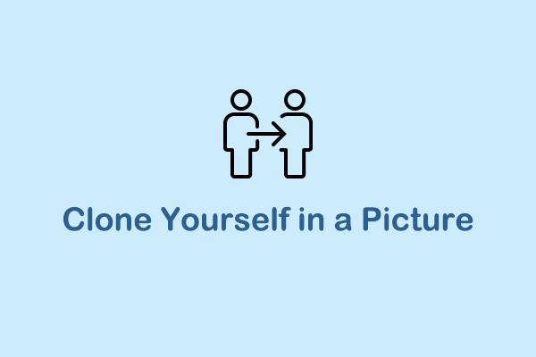 How to Clone Yourself in a Picture on Windows: 2 Methods