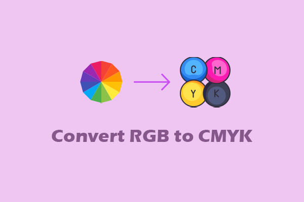 How to Convert RGB to CMYK on PC: Three Reliable Methods