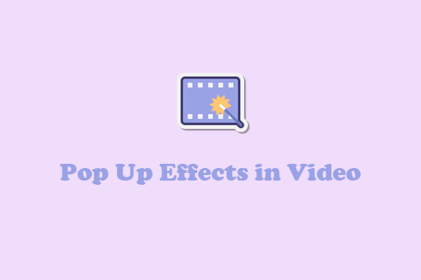 How to Easily Add Pop Up Effects in Video: Ultimate Guide