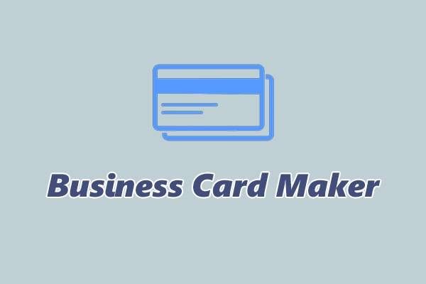Discover the Best Business Card Maker You Can’t Miss [5 Options]