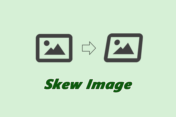 How to Skew Images: 3 Simple Methods [Desktop & Online Tools]