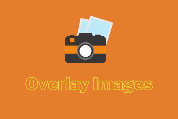 How To Overlay Images A Step by Step Guide