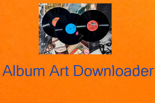 Top 5 Album Art Downloaders For High Quality Album Art