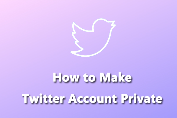 A Step By Step Guide On How To Make Twitter Account Private